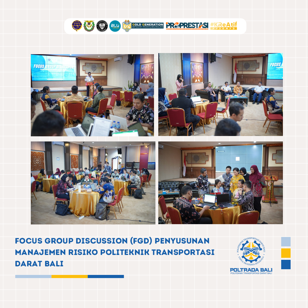 Focus Group Discussion (FGD) Penyusunan Manajemen Risiko Politeknik Transportasi Darat Bali ...